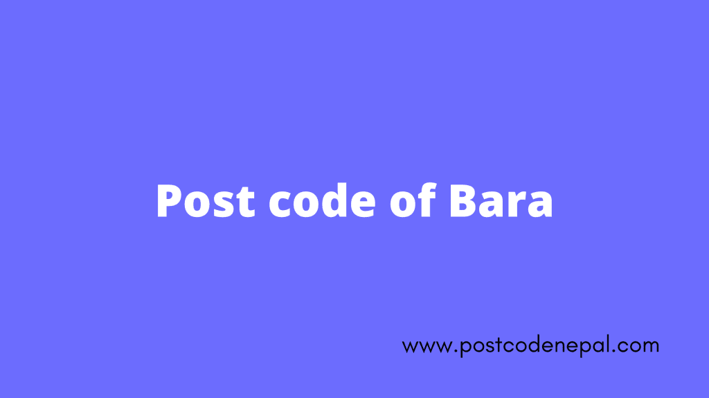 Postal code of Bara | Zip code of Bara - Postal code of nepal | Zip ...
