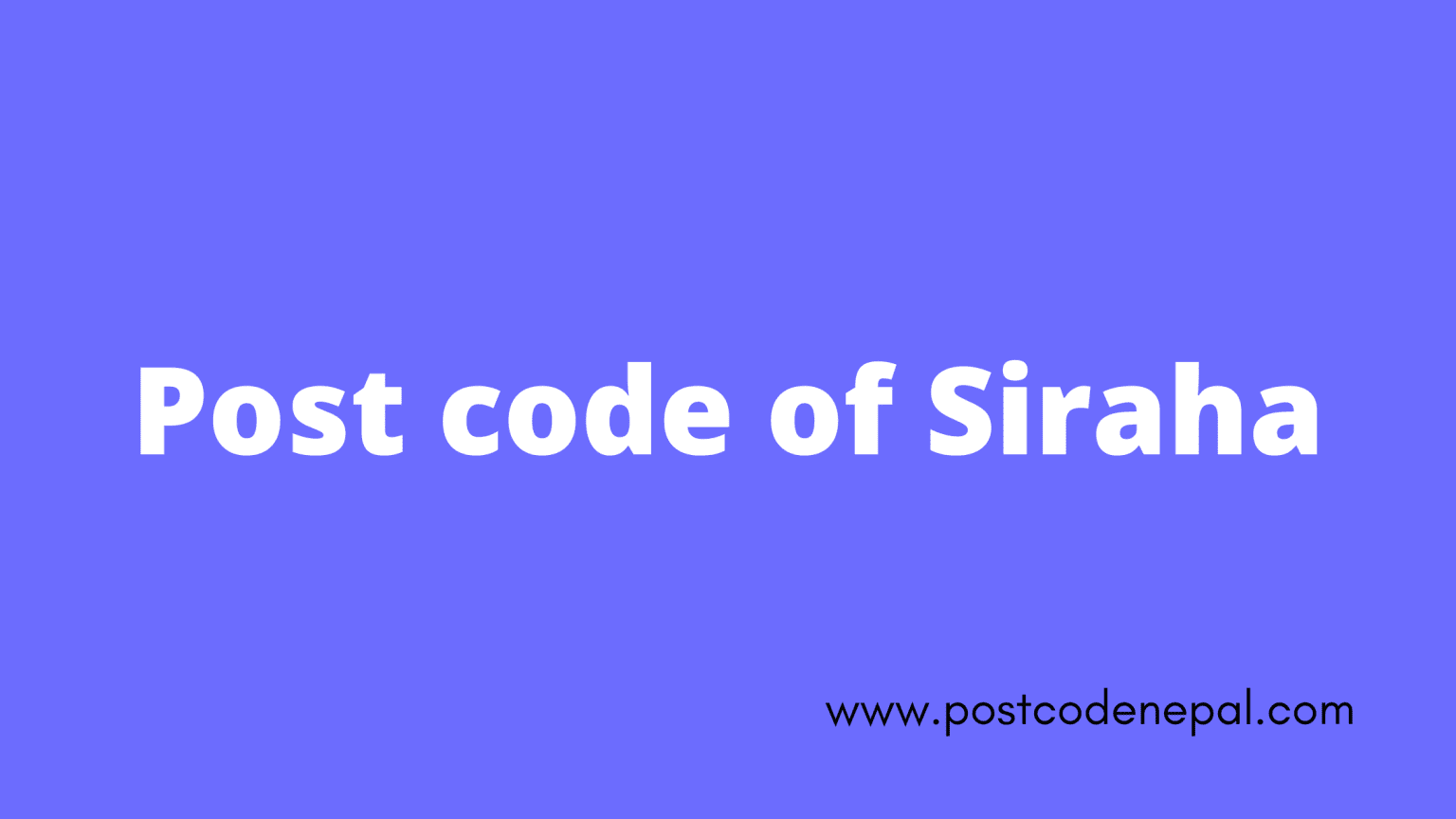 Postal code of Siraha - Postal code of nepal | Zip code of nepal 🇳🇵